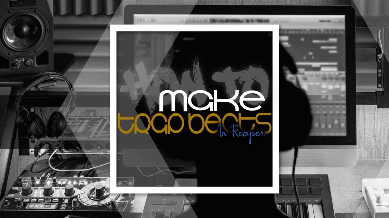 HOW TO make TRAP/HIP HOP BEATS in REAPER - YouTube