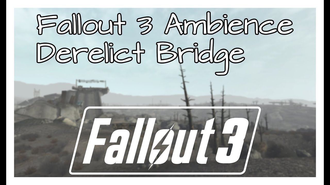 Fallout 3 Ambience: Derelict Bridge - YouTube