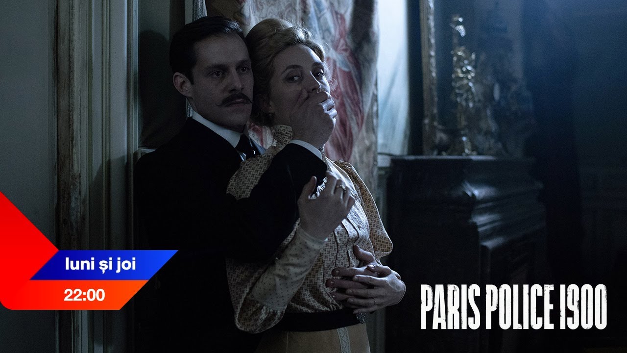 Vezi premiera serialului hit Paris Police 1900. Dezvăluiri din Belle ...