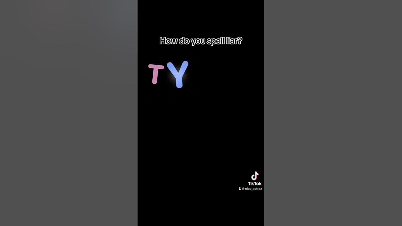 How Do U Spell Liar My Tik Tok Don t Steal trend fyp tiktok how-do-u-spell-liar-my-tik-tok-don-t-steal-trend-fyp-tiktok