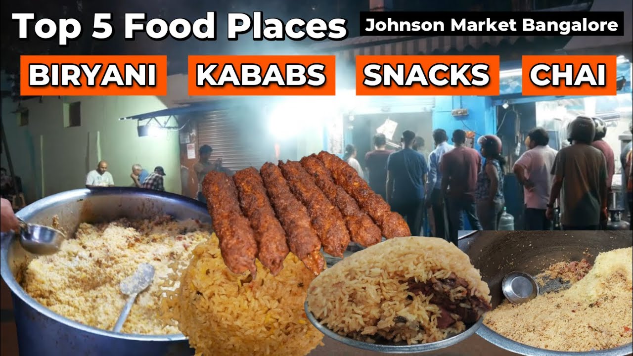 Best Biryani, Kababs, Rolls and Shawarma in Bangalore Johnson Market ...