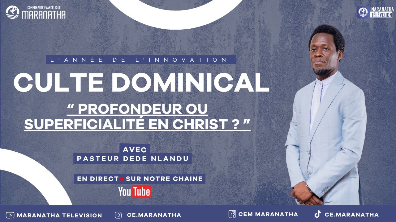 PROFONDEUR OU SUPERFICIALITÉ EN CHRIST ? - DIMANCHE 14 SEPTEMBRE - PASTEUR DEDE NLANDU - YouTube