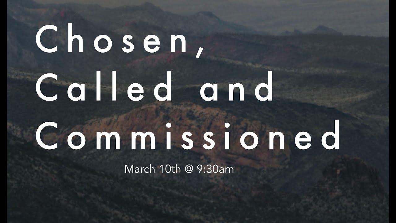 Chosen, Called and Commissioned • Sunday Live stream - YouTube