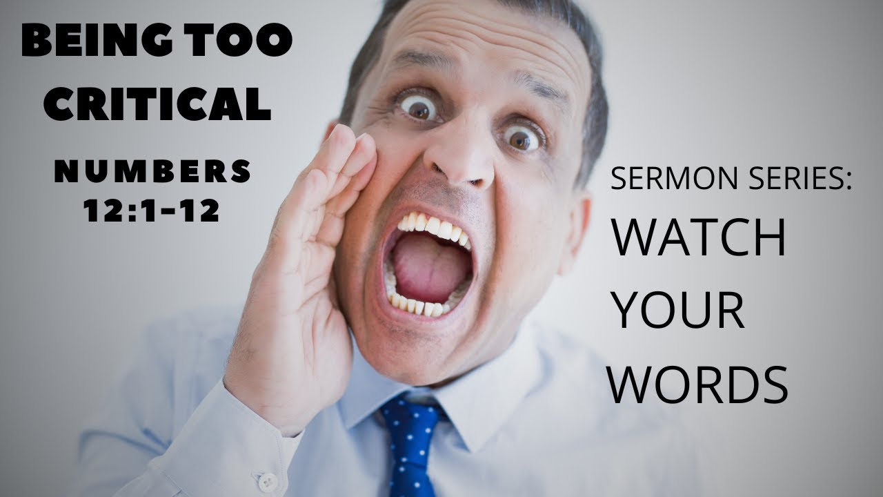 (Watch Your Words Series) BEING TOO CRITICAL - YouTube
