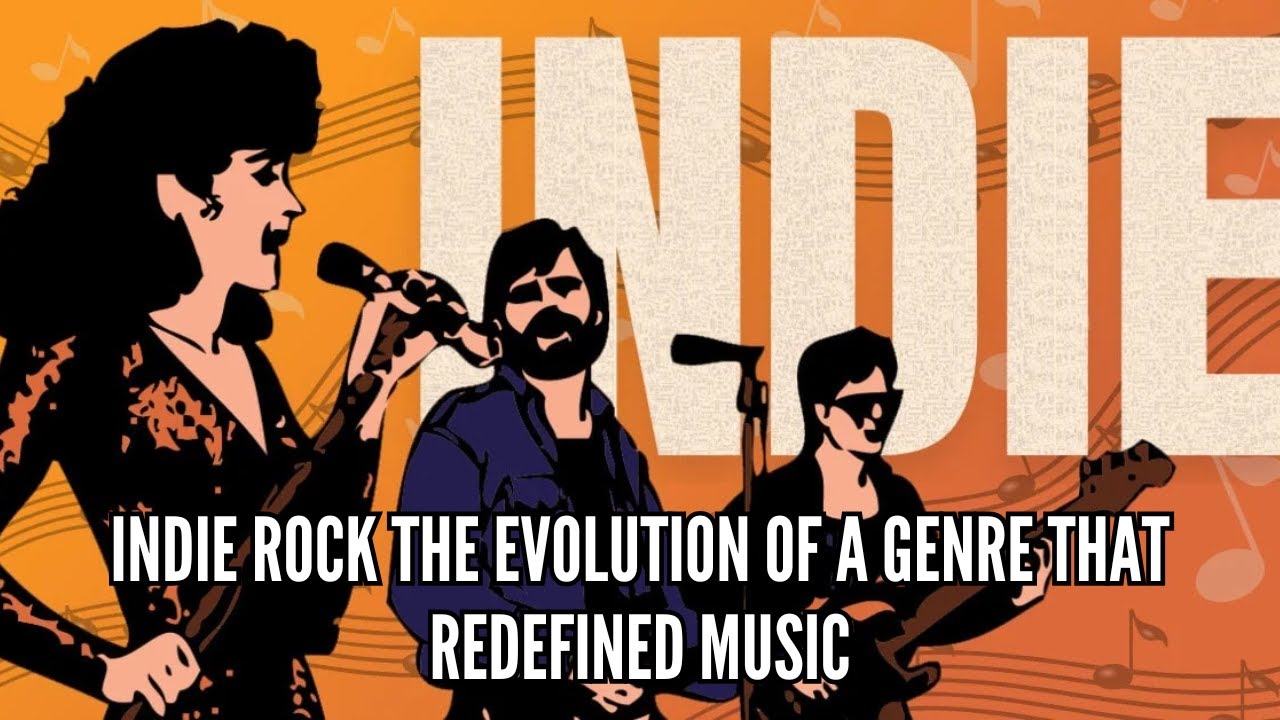 Indie Rock The Evolution of a Genre That Redefined Music - YouTube