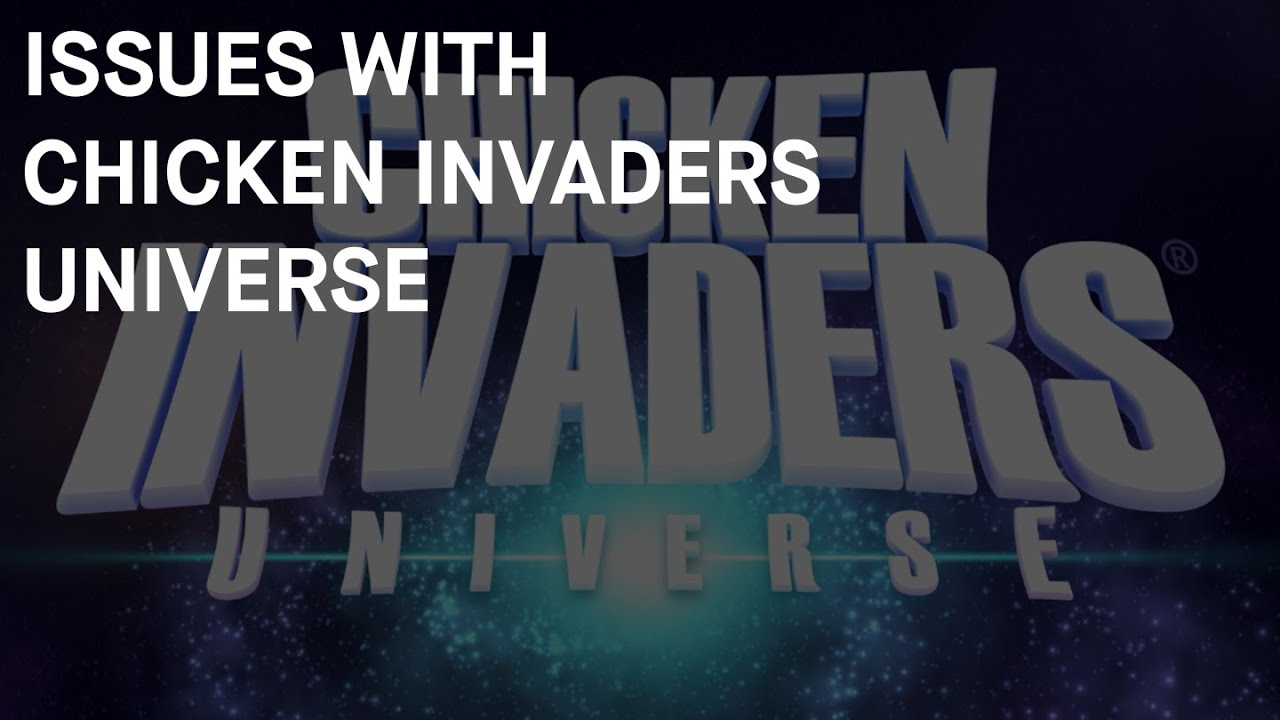 Issues with Chicken Invaders Universe [2024] - YouTube