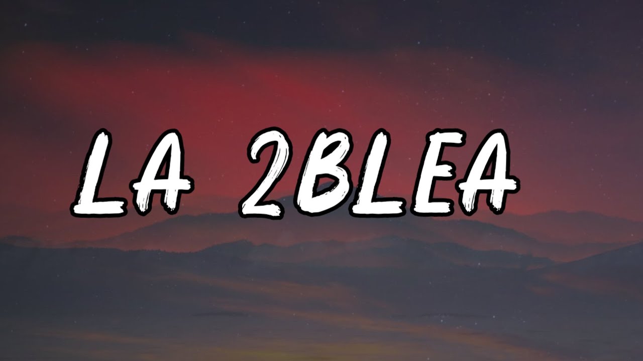 Anuel AA LA 2BLEA (Letra/ Lyrics) Las Leyendas Nunca Mueren - YouTube