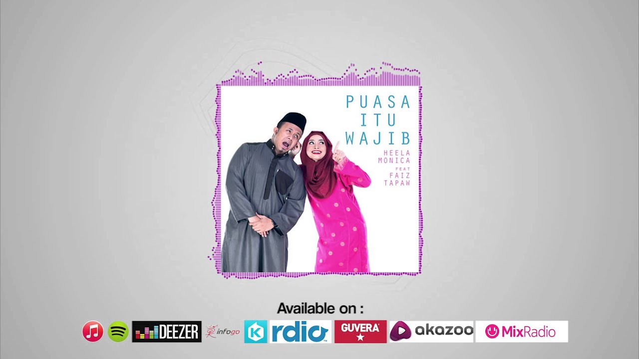 Heela Monica - Puasa Itu Wajib ft Faiz Tapaw (Audio) - YouTube