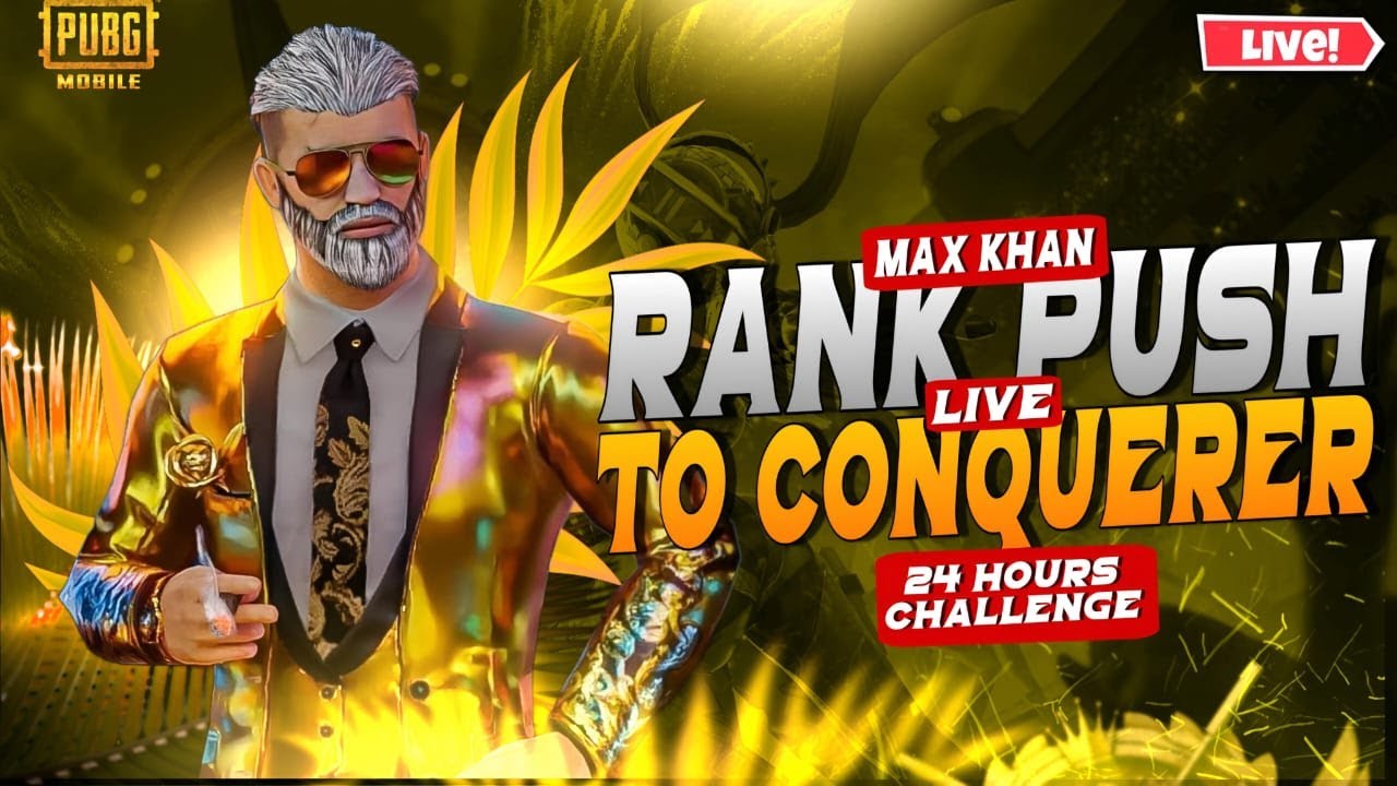 LIVE RANK PUSH TO CONQUERER | 24 HOURS CHALLENGE | MAX KHAN - YouTube