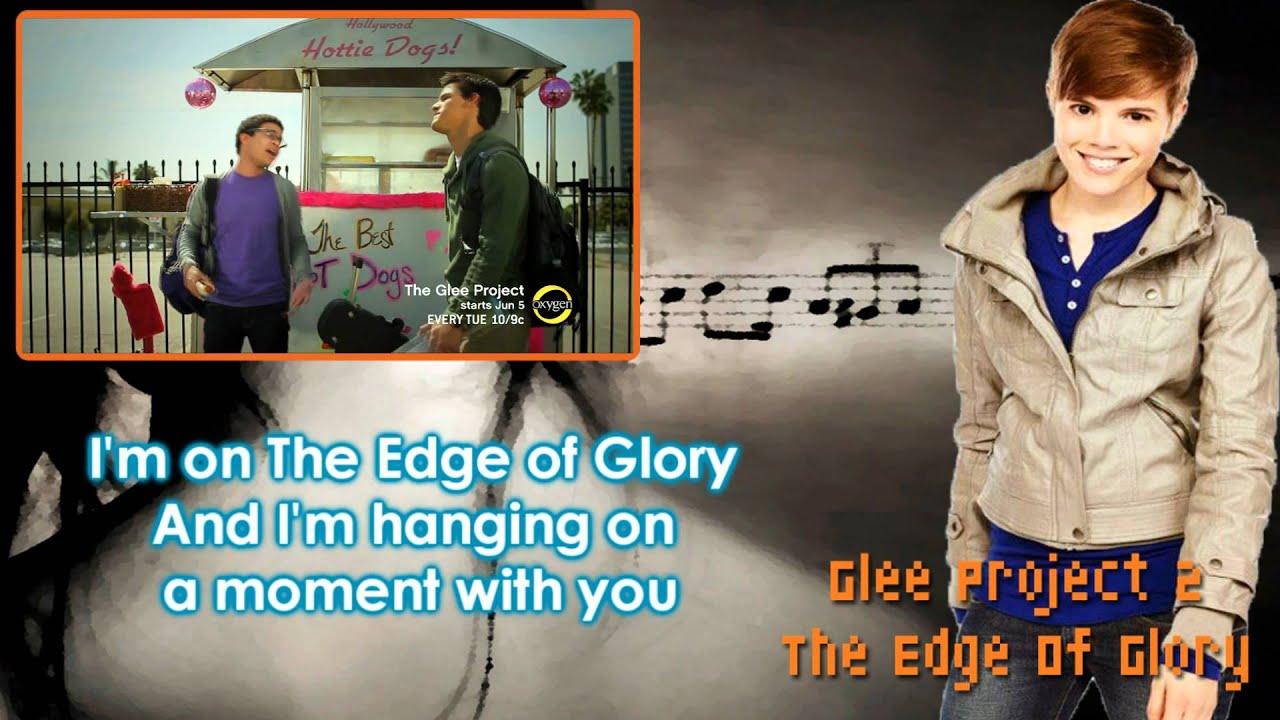 Glee Project Season 2 - The Edge Of Glory Video Official Lyrics On ...