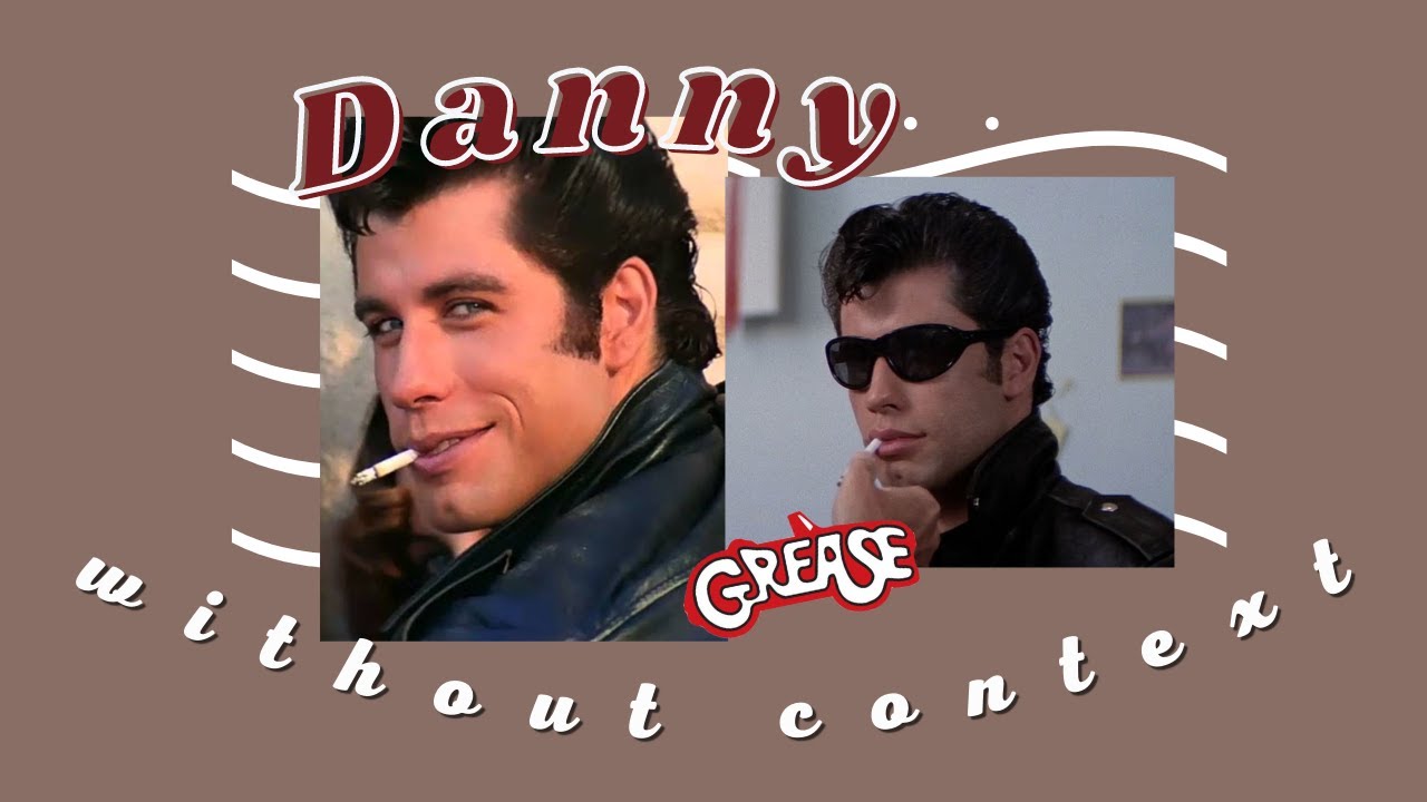 Danny from grease with no context - YouTube