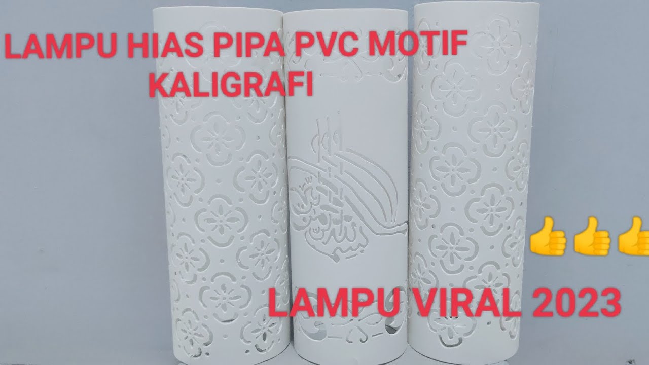 LAMPU HIAS PIPA PVC MOTIF KALIGRAFI SUPER KEREN!!! - YouTube