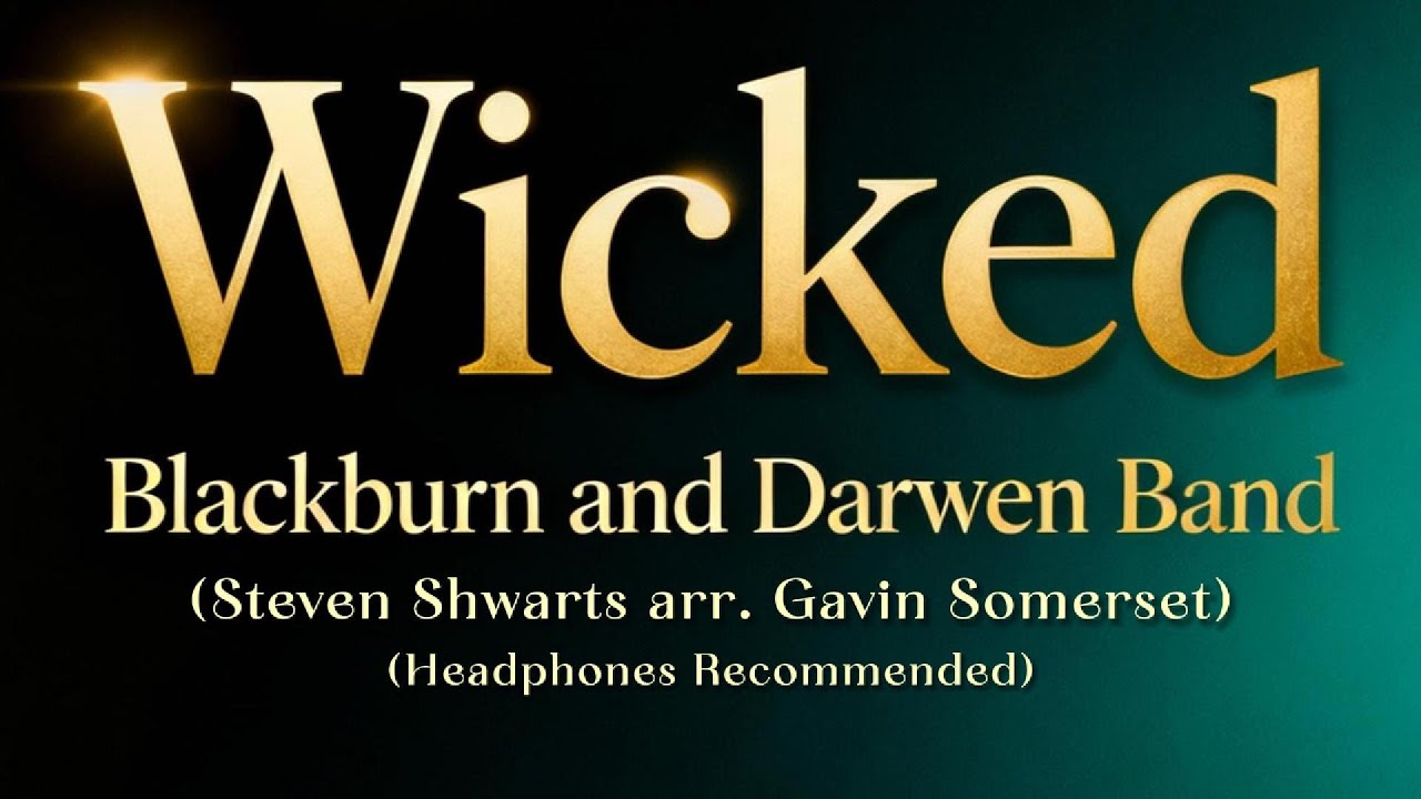 Wicked (for Brass Band) - Steven Schwartz arr. Gavin Somerset - YouTube