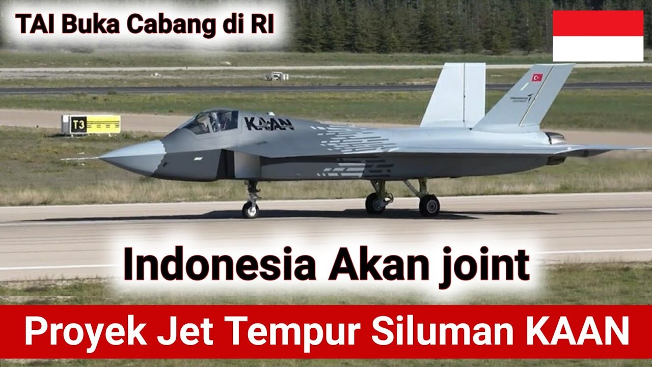 Indonesia Akan Joint Program Jet Tempur Siluman KAAN - Turkish ...