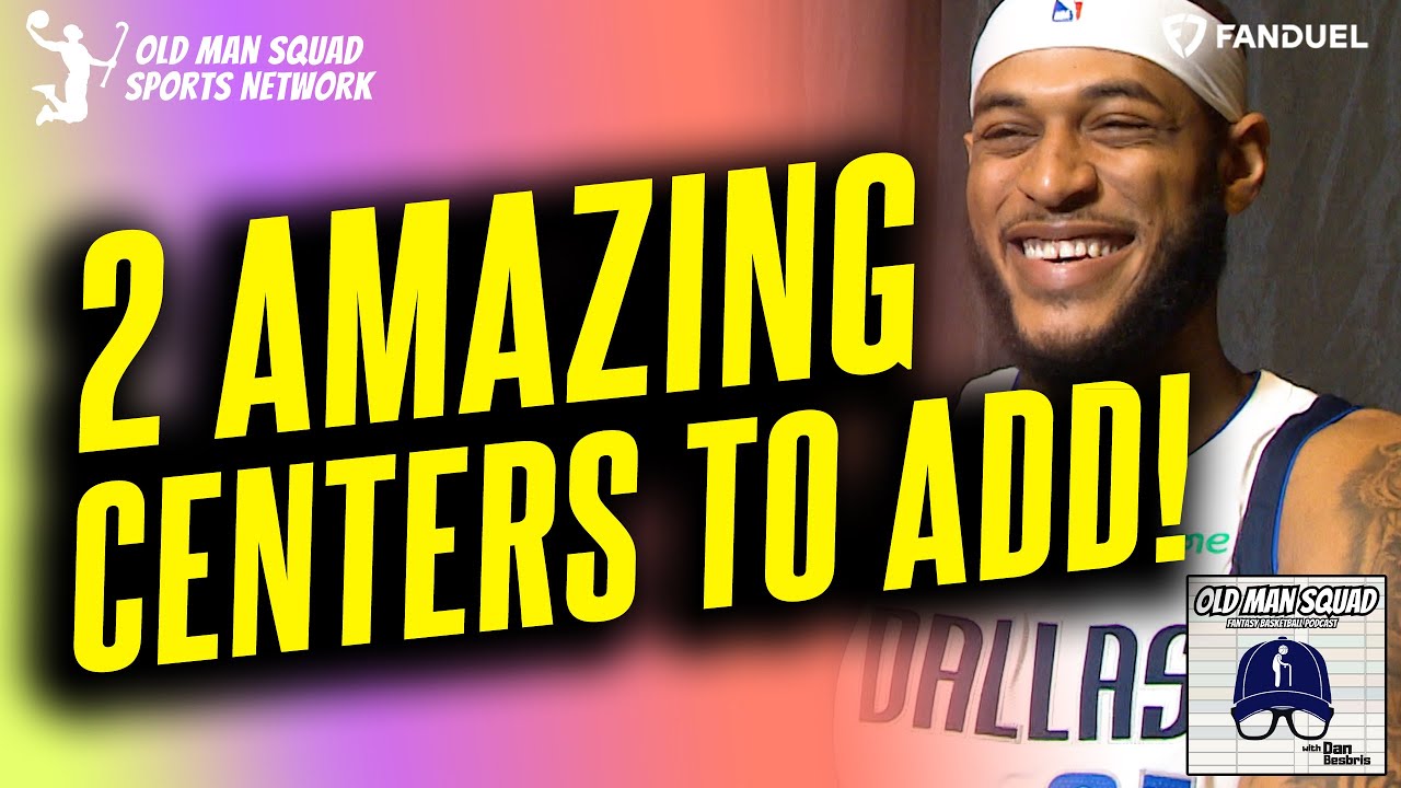 Jay Huff, Daniel Gafford ADDS with Promise! | Fantasy Must Haves from ...