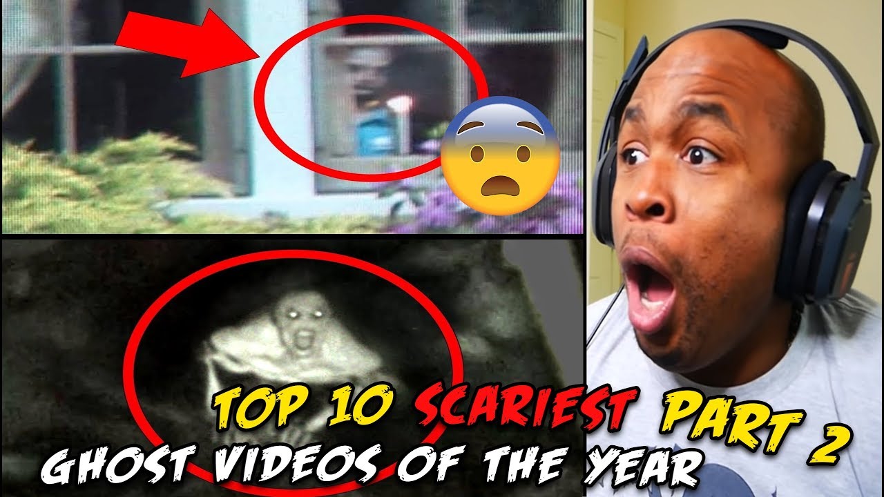 Top 10 SCARIEST Ghost Videos of the YEAR Part 2 REACTION!! - YouTube
