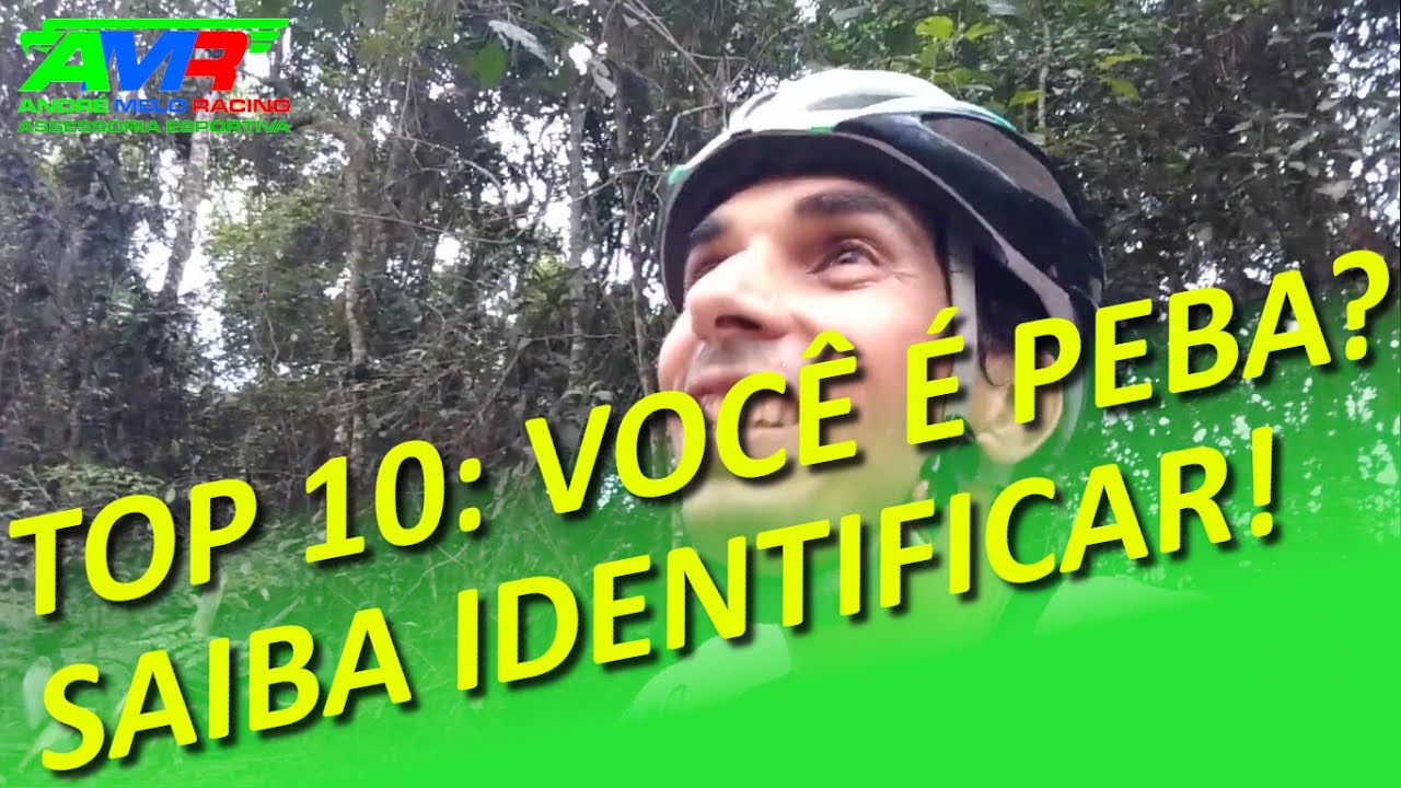 TOP 10: COMO IDENTIFICAR UM PEBA! - YouTube