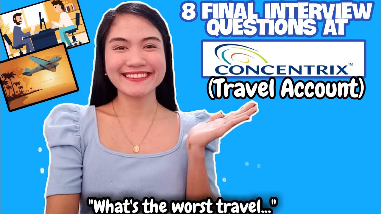 8 CONCENTRIX FINAL INTERVIEW QUESTIONS FOR TRAVEL ACCOUNT PART 1 8-concentrix-final-interview-questions-for-travel-account-part-1