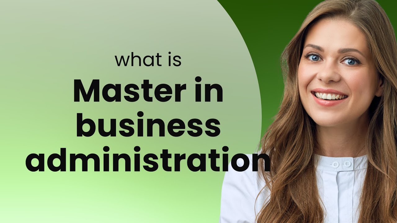 Master In Business Administration MASTER IN BUSINESS ADMINISTRATION master-in-business-administration-master-in-business-administration