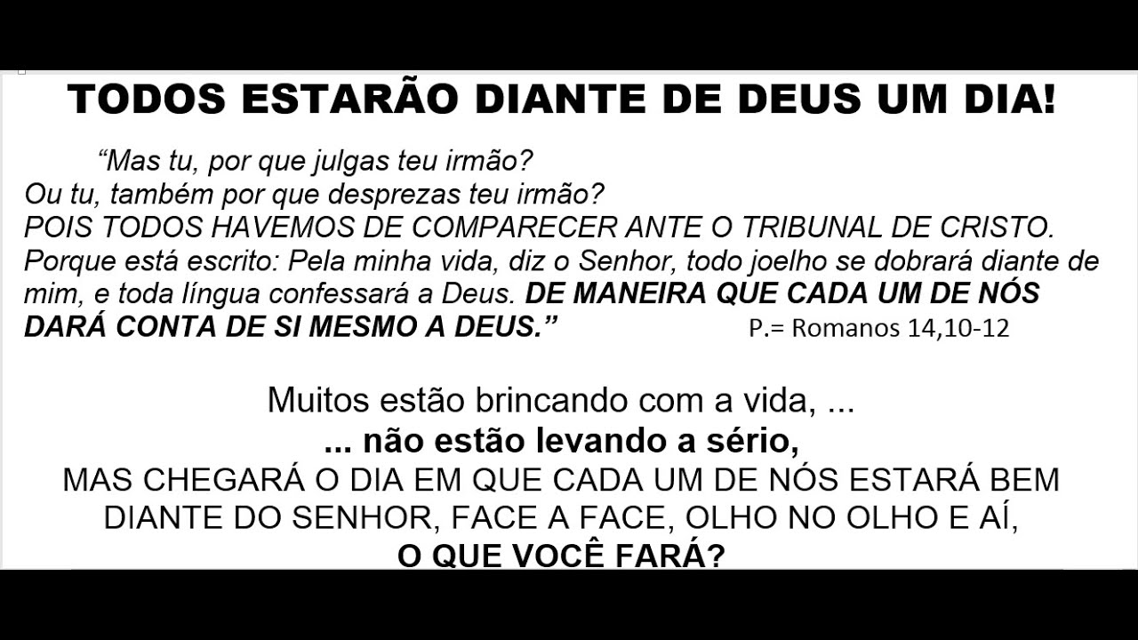 "TODOS" ESTARÃO DIANTE DE DEUS UM DIA!!! - YouTube