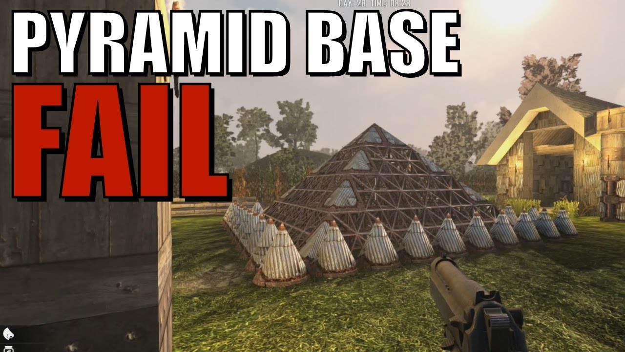 7 Days To Die - Pyramid Base FAIL - YouTube