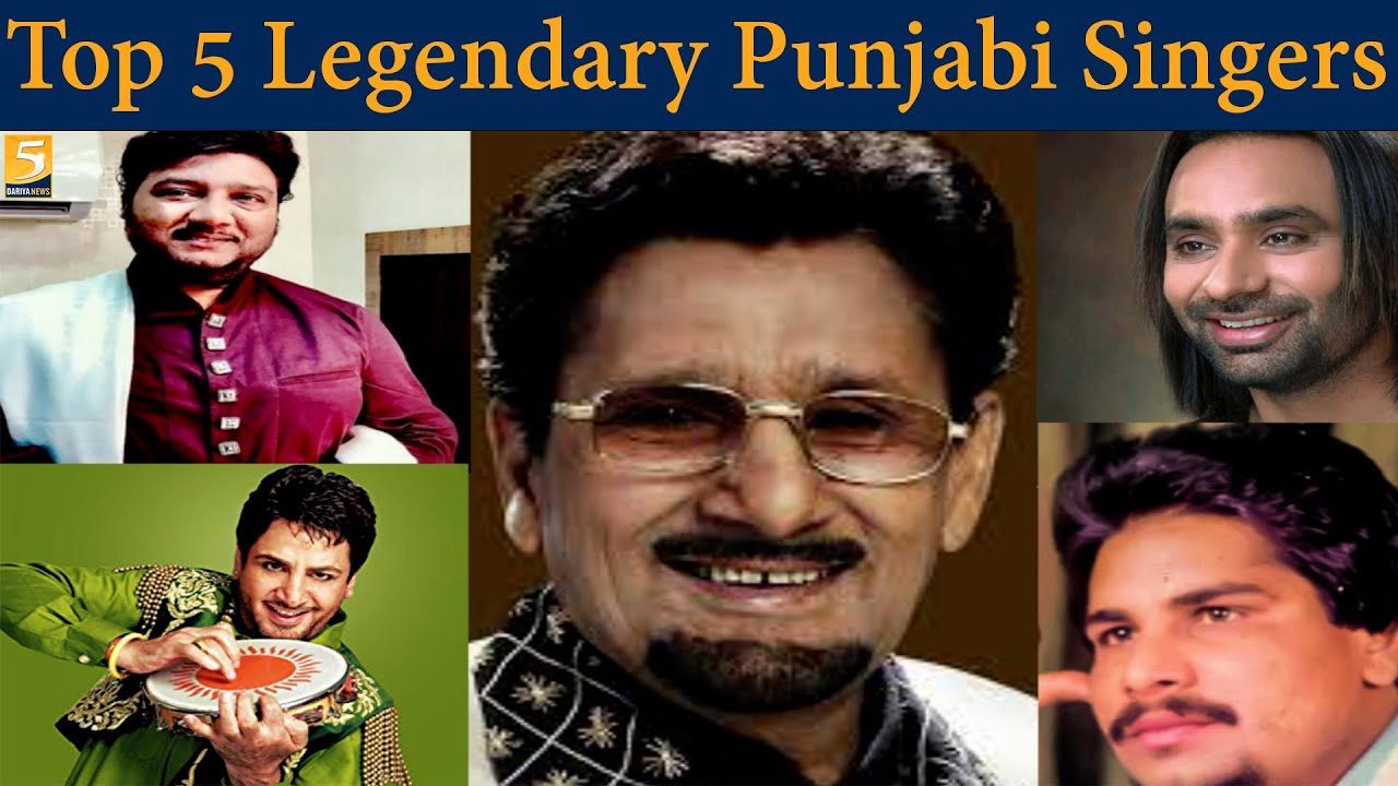 Top 5 Legendary Punjabi Singers Of All Time | 5 Dariya News - YouTube