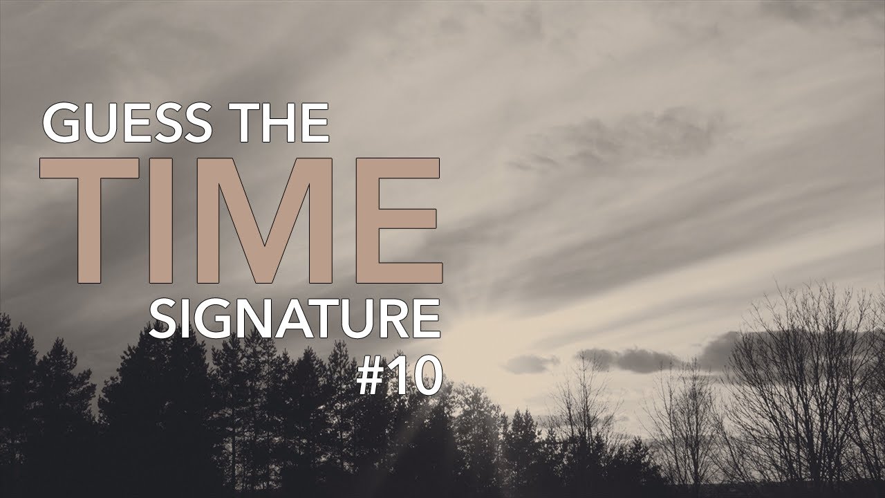 Guess The Time Signature #10 - YouTube