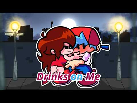 Drink on me, baby boy 😘💖 (FNF Drinks on Me but it's GF & BF sing it)