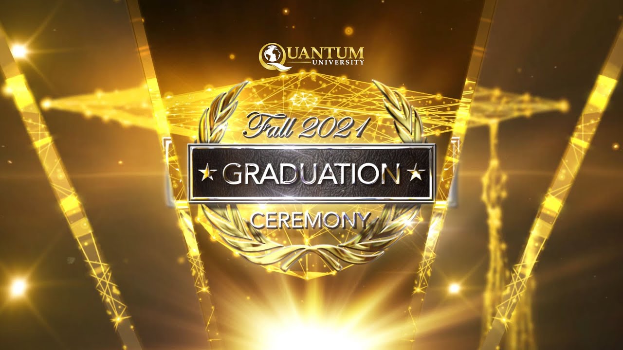Quantum University Graduation class of Fall 2021 - YouTube