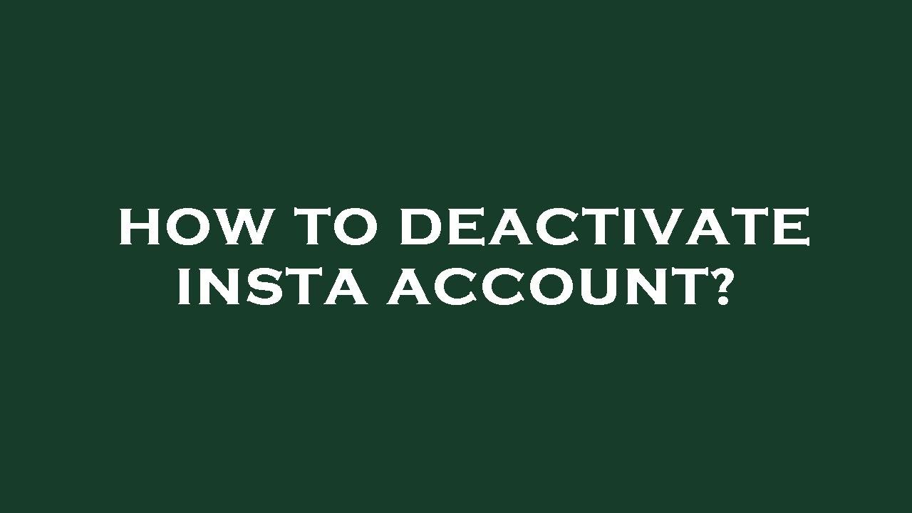 How to deactivate insta account? - YouTube