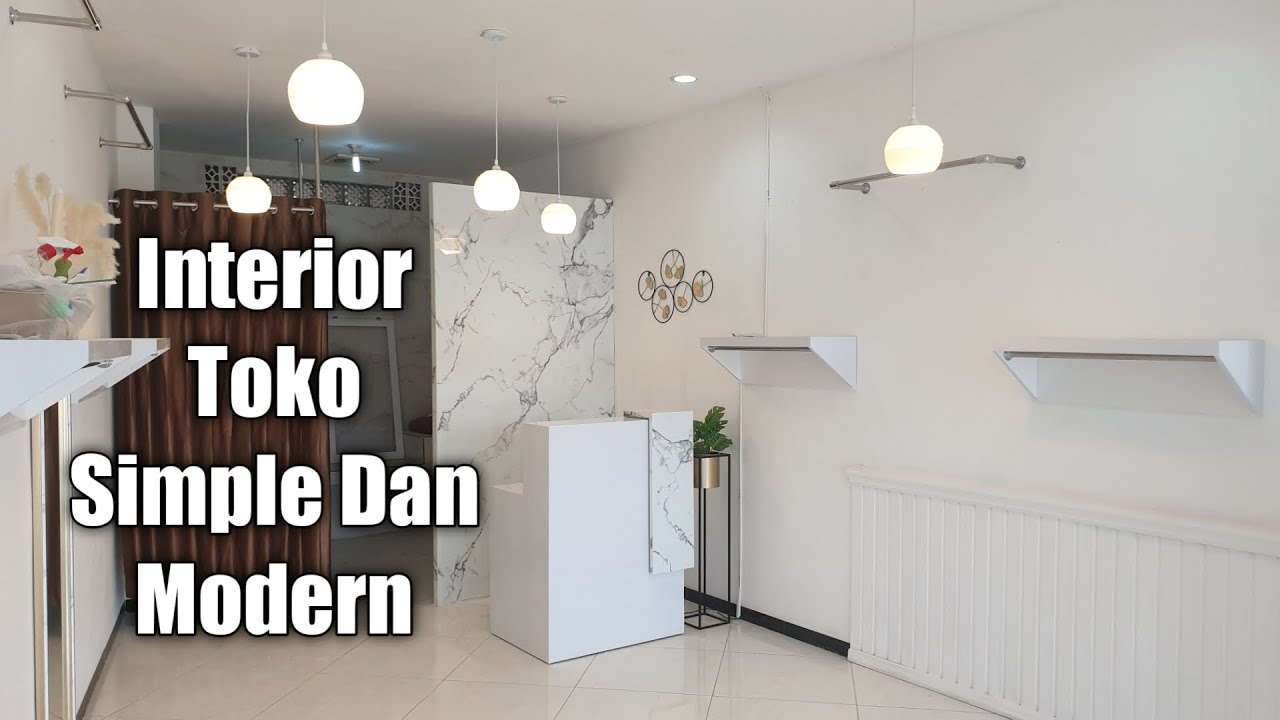 INTERIOR TOKO BAJU ATAU BUTIK MINIMALIS MODERN LAHAN SEMPIT - YouTube