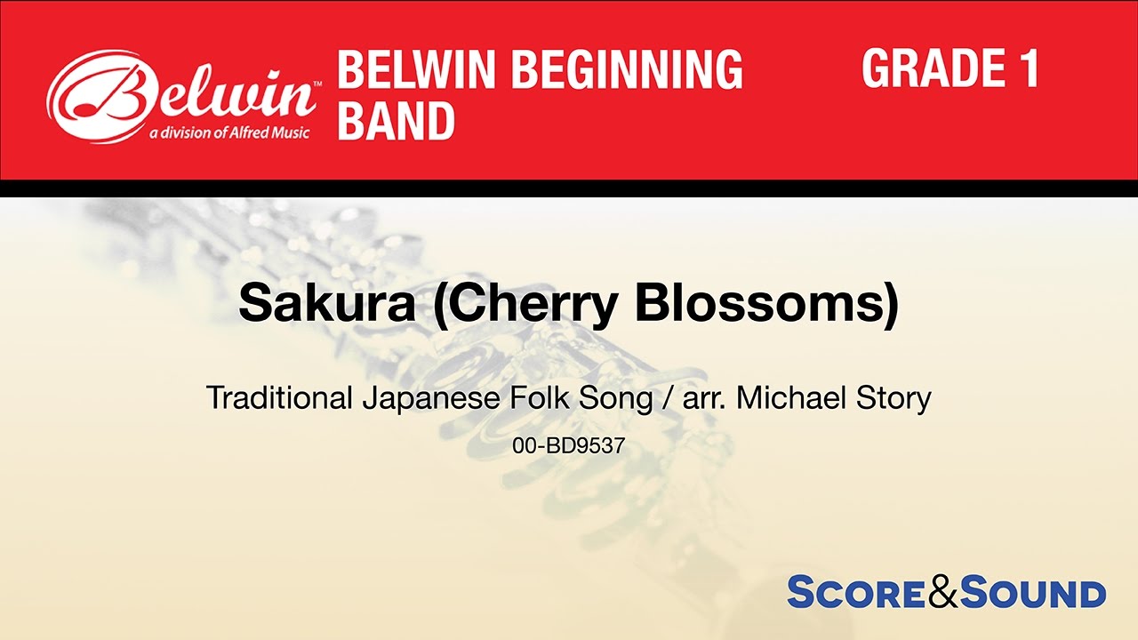 Sakura (Cherry Blossoms), arr. Michael Story – Score & Sound - YouTube
