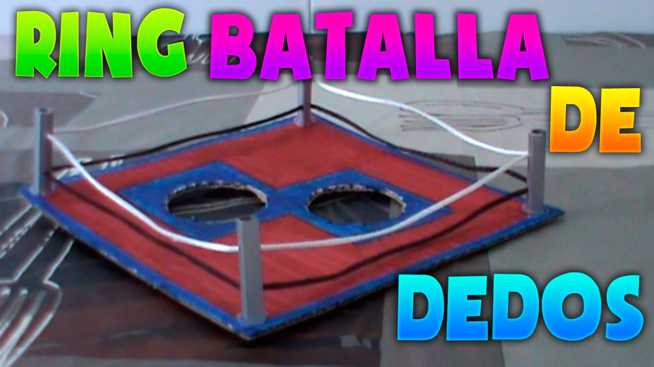 Como hacer un ring para batalla de dedos - YouTube