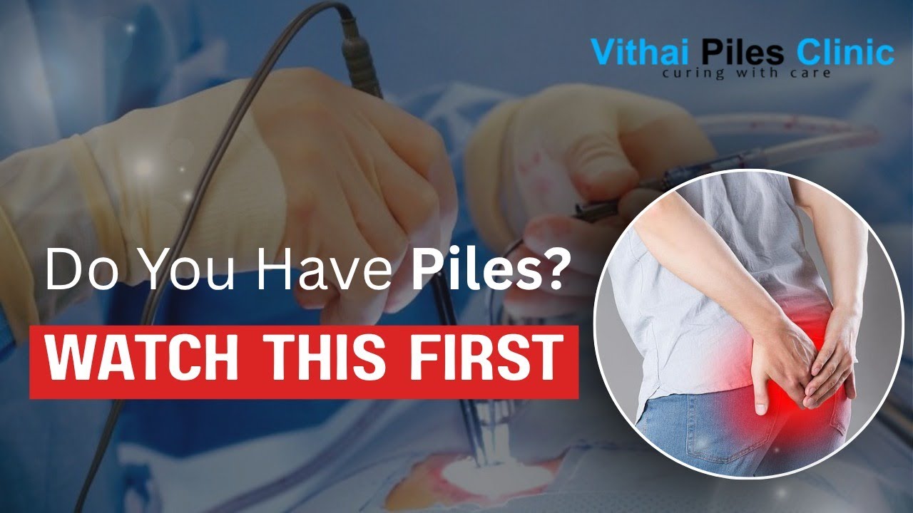 Do you have Piles? Do You know the procedure of Piles Laser Operation ...