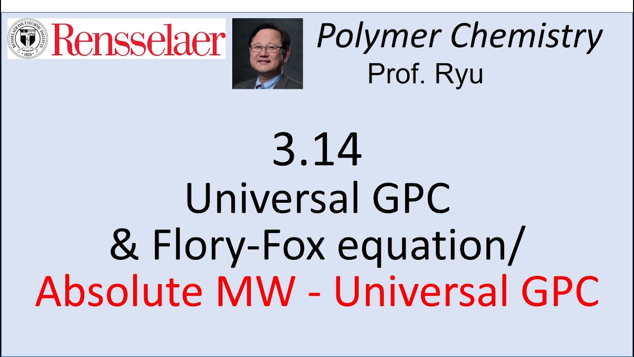 03.14 Universal GPC & Flory-Fox equation/ Absolute molecular weight ...