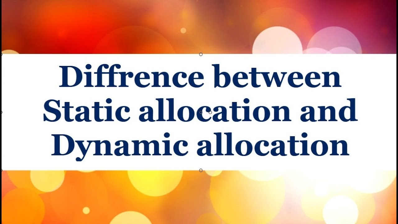 Difference Between Static And Dynamic Memory Allocation Youtube