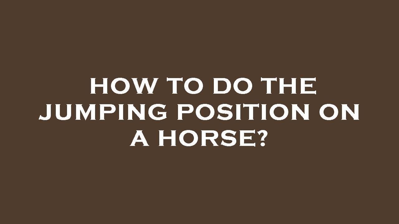 How to do the jumping position on a horse? - YouTube