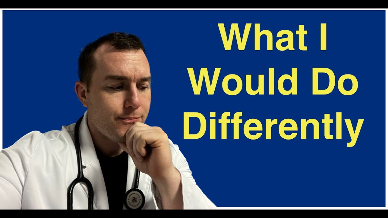 What I would have done differently in Med School - YouTube