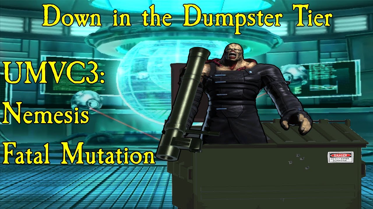 DOWN IN THE DUMPSTER TIER! UMVC3: Nemesis' Fatal Mutation. - YouTube