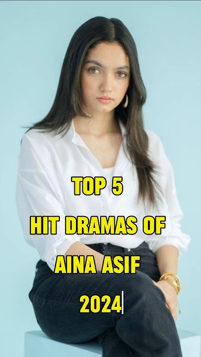 Top 5 Hit Drama's OF Aina Asif 2024 🥀 ️#viralvideo #shortvideo #ytshorts #shorts - YouTube