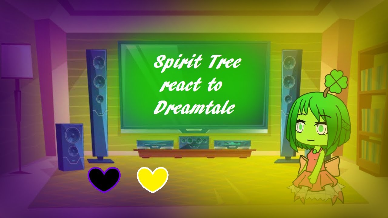 Spirit Tree react to Dreamtale meme || Gacha Life - YouTube