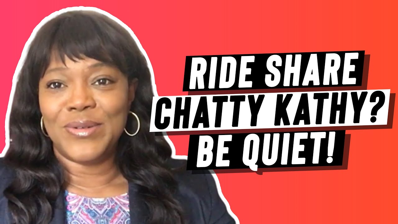 RIDE Share CHATTY KATHY Rideshare Passenger - QUIET! - YouTube