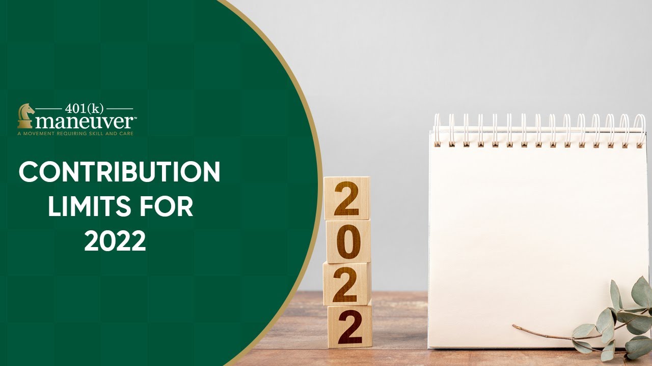 2022 Contribution Limits [401k - IRA - HSA] - YouTube