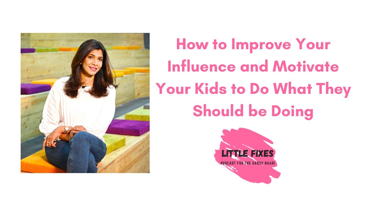 How to Improve Your Influence and Motivate Your Kids to Do What They ...