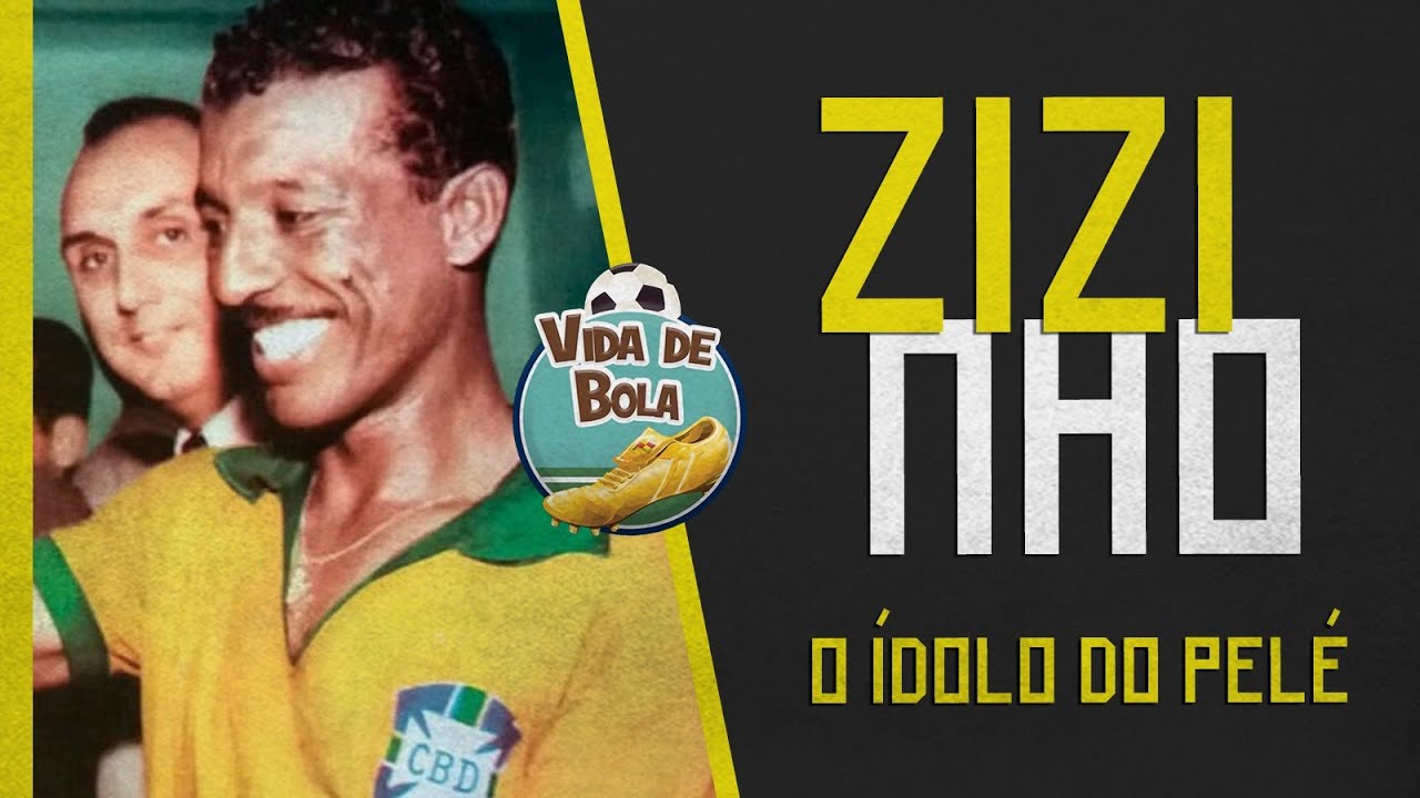ZIZINHO: O ÍDOLO DO REI PELÉ | #77 Vida de Bola - YouTube