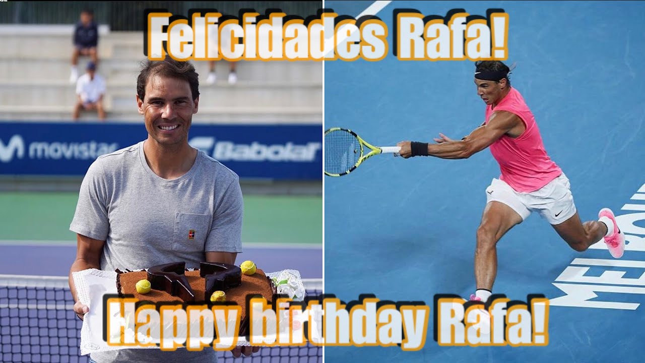 Happy Birthday Rafa | Rafael Nadal - YouTube