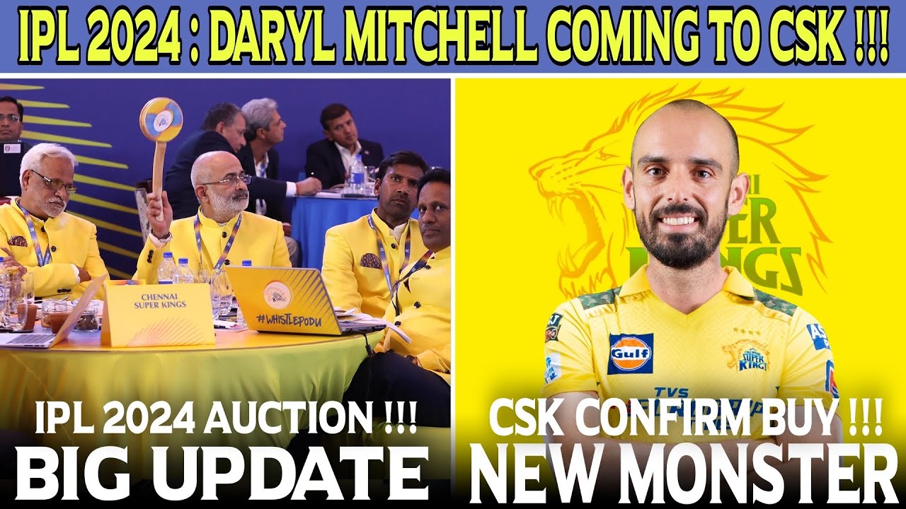 CSK New Monster Daryl Mitchell 🥵 IPL 2024 Auction latest News - YouTube