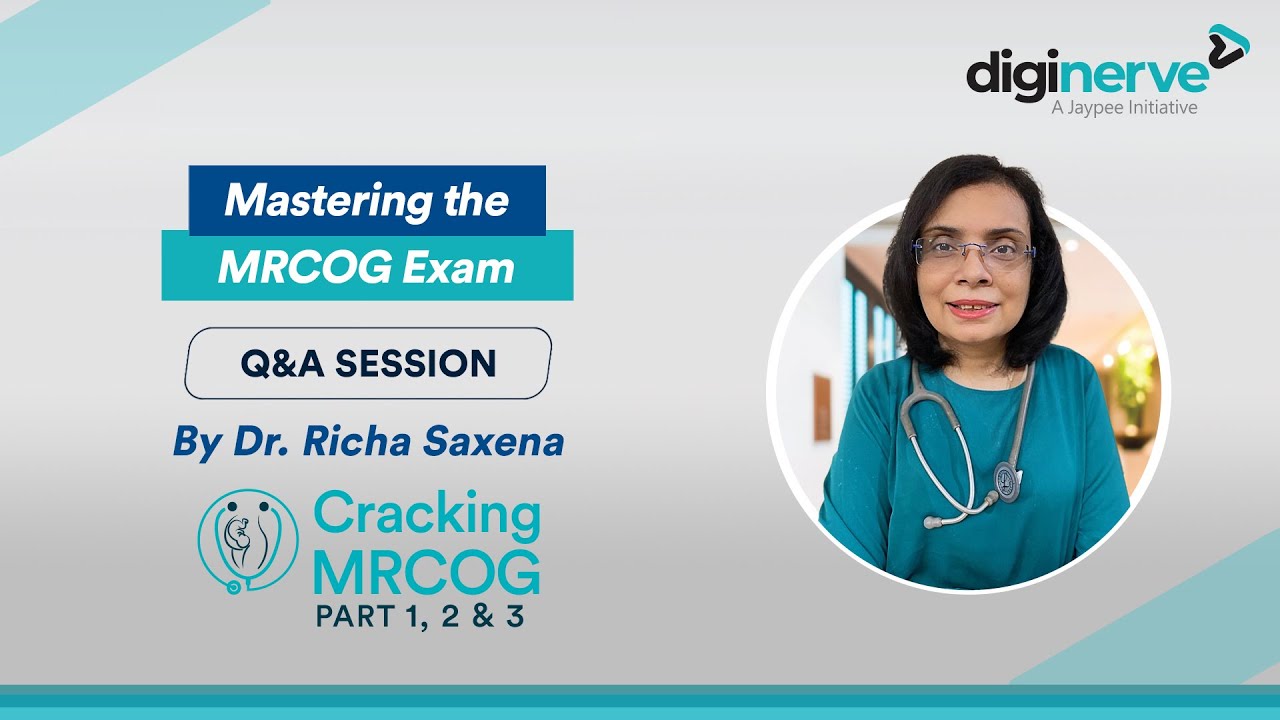 Mastering the MRCOG Exam with Dr. Richa Saxena | Cracking MRCOG Part 1 ...