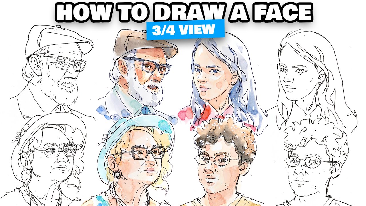 How To Draw A Face In 3/4 View (Loose Ink & Watercolor Sketching ...