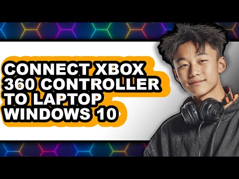 How to Connect Xbox 360 Controller to Laptop Windows 10 - Full Guide